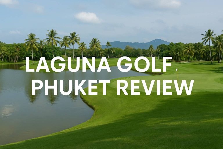 Review Lengkap Laguna Golf Phuket: Lapangan Golf Berstandar Dunia di ...